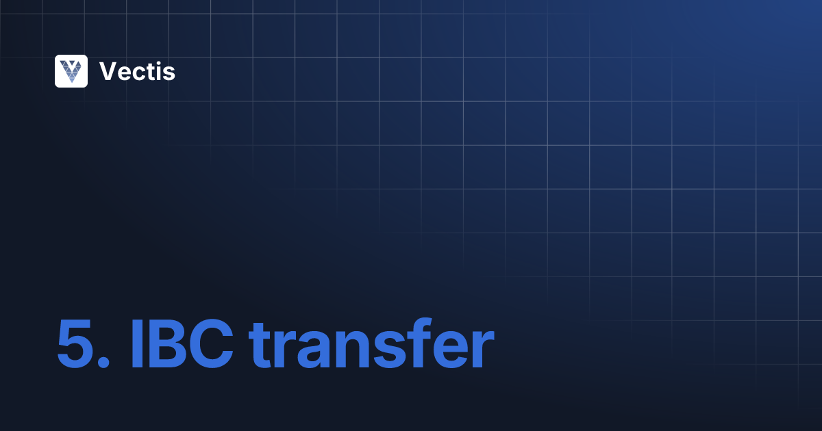 5. IBC transfer | Vectis